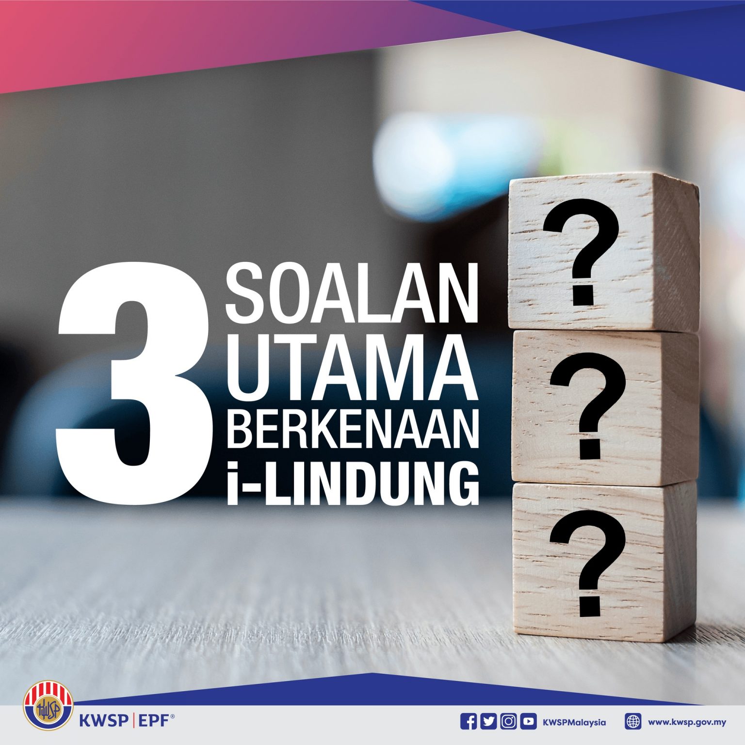 i-Lindung KWSP : Syarat & Cara Permohonan