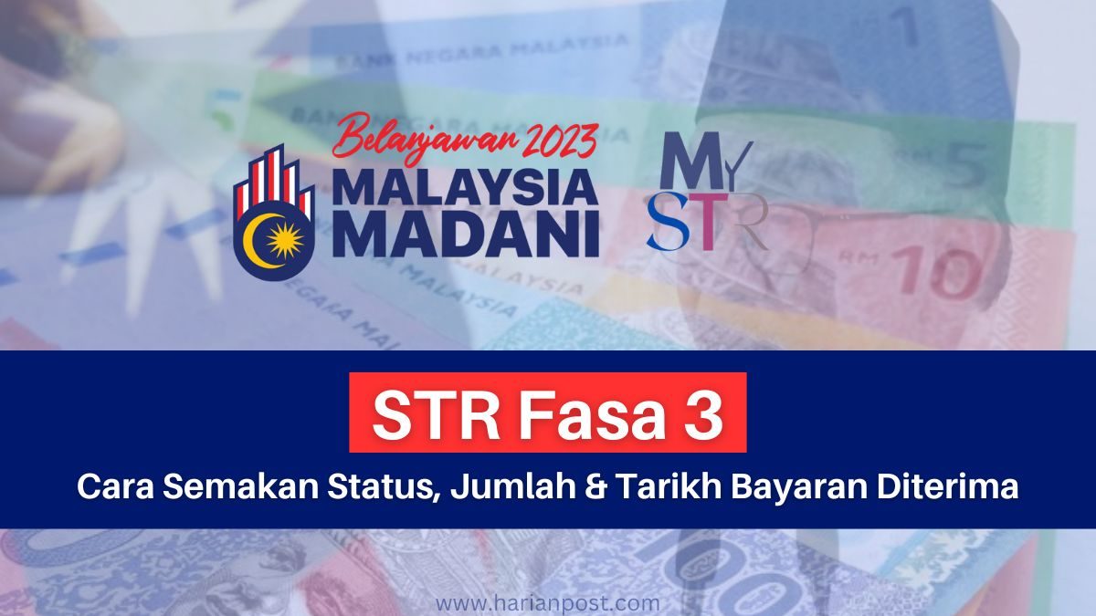 STR Fasa 3: Cara Semakan Status, Jumlah & Tarikh Bayaran