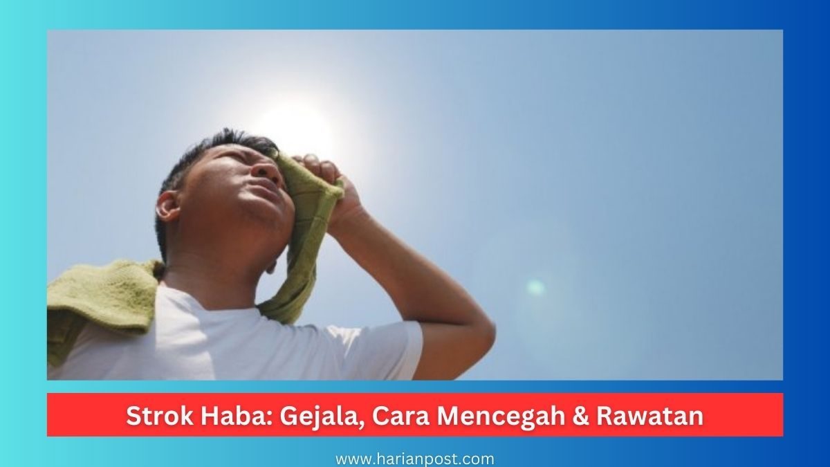 Strok Haba: Gejala, Cara Mencegah & Rawatan