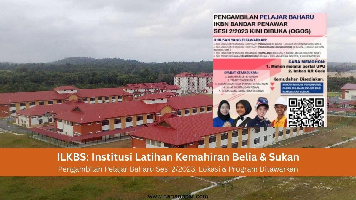 ILKBS: Pengambilan Sesi 2023, Lokasi & Program Ditawarkan